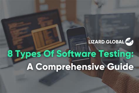 8 Types Of Software Testing A Comprehensive Guide Lizardglobal