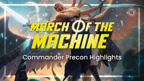 March Of The Machine Commander Precon Highlights