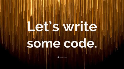 Lets Write Some Code Wallpaper By QuoteFancy