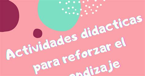 Actividades Didacticas Para Reforzar El Aprendizaje 5togrado