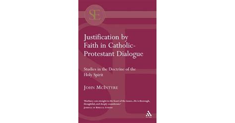 Justification By Faith In Catholic Protestant Dialogue By Anthony Ns Lane