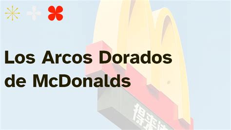 Presentación sobre Los Arcos Dorados by Alberto Nechita on Prezi