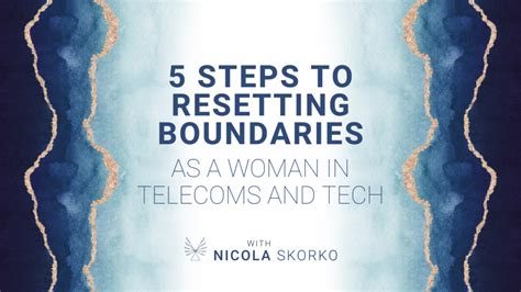 5 Steps To Resetting Boundaries As A Woman In Telecoms And Tech