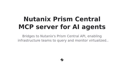 Nutanix Prism Central Mcp Server For Ai Agents