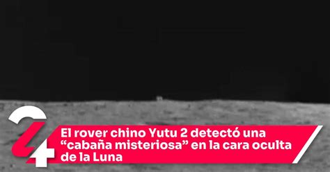 El Rover Chino Yutu 2 Detectó Una “cabaña Misteriosa” En La Cara Oculta