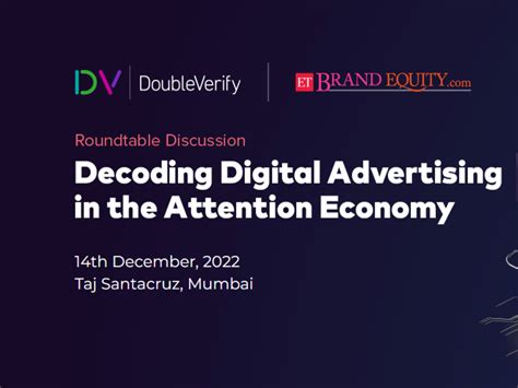 Decoding Digital Advertising In The Attention Economy Et Brandequity