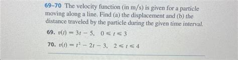Solved 6970 The Velocity Function In M S Is Given For A Chegg Com