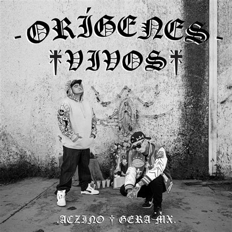 Aczino Gera MX Orígenes Vivos Lyrics Genius Lyrics