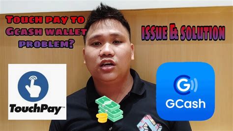 Touchpay Machine To Gcash Issue Hold Your Money And Solution Youtube