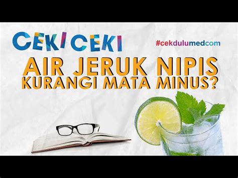 Temukan Manfaat Jeruk Nipis Untuk Mata Yang Jarang Diketahui Biotifor