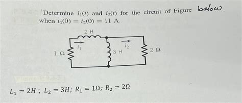 determine i1 t ﻿and i2 t ﻿for the circuit of figure