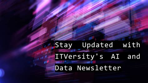 Itversitys Ai And Data Newsletter 25 07 Edition 1