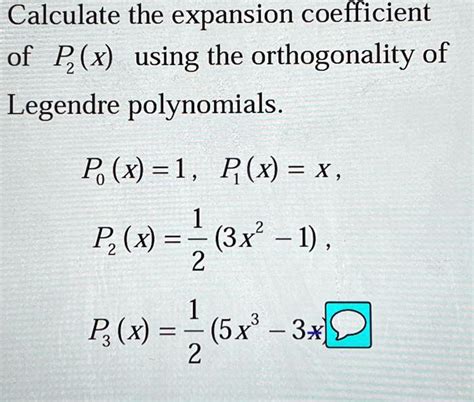 SOLVED Calculate The Expansion Coefficient Of P X Using The