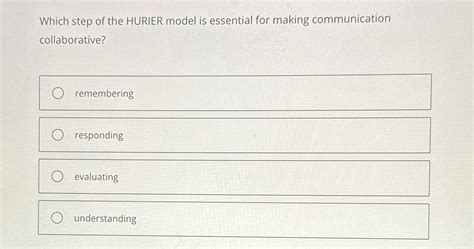 Solved Which Step Of The Hurier Model Is Essential For