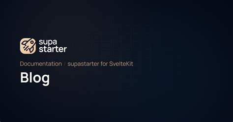 Blog Sveltekit Documentation Supastarter Saas Starter Kit For