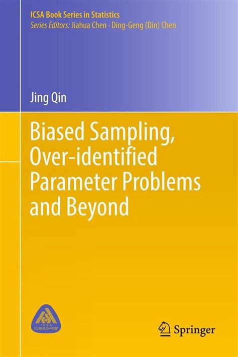Icsa Book Series In Statistics Biased Sampling Over Identified Parameter Problems Bol