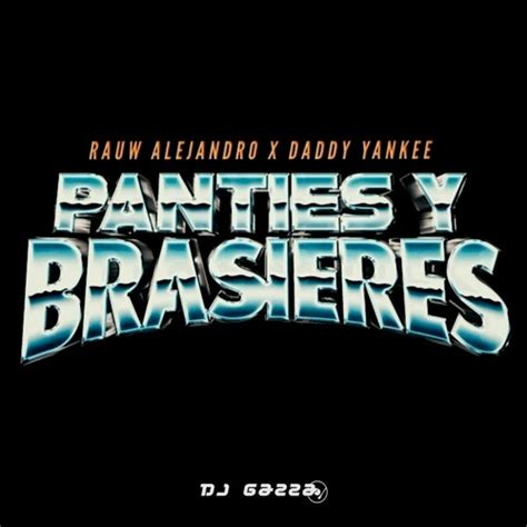 Escucha Rauw Alejandro Daddy Yankee Panties Y Brasieres Motiva