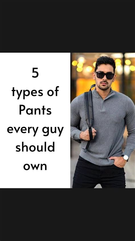 Types Of Pants Every Guy Should Own Men Fashion Casual Shirts Guys Fashion Casual Mens