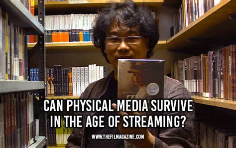 Can Physical Media Survive In The Age Of Streaming The Film Magazine