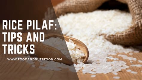 Rice Pilaf Tips And Tricks For A Delicious And Nutritious Dish Food
