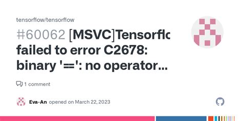 Msvc Tensorflow Failed To Error C2678 Binary No Operator Found