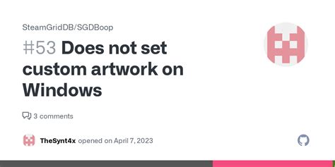 Does Not Set Custom Artwork On Windows · Issue 53 · Steamgriddbsgdboop · Github