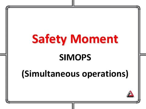 Safety Moment Simops Simultaneous Operations Scenario You Are