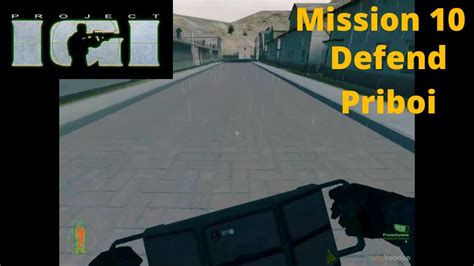 Project Igi 1 Mission 10 Defend Priboi Youtube