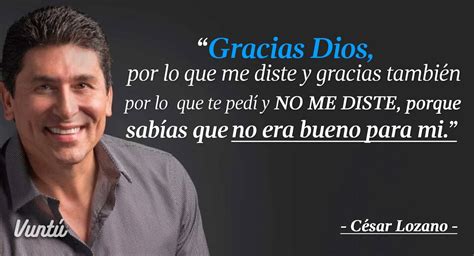 Imágenes Con Frases De César Lozano Por El Placer De Vivir