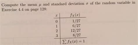 Solved Compute The Mean Mu And Standard Deviation Sigma Of