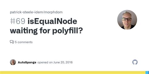 isequalnode waiting for polyfill · issue 69 · patrick steele idem