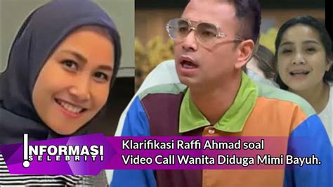 Klarifikasi Raffi Ahmad soal Video Call Wanita Diduga Mimi Bayuh - YouTube