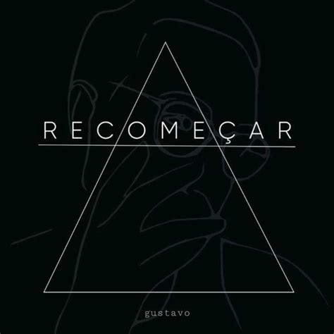 Gustavo Macedo Recomeçar Lyrics Genius Lyrics