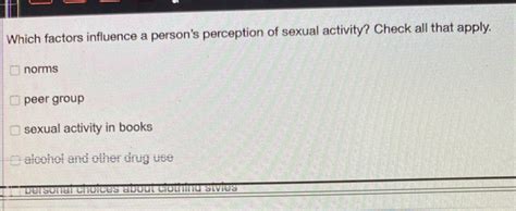 Solved Which Factors Influence A Persons Perception Of Sexual