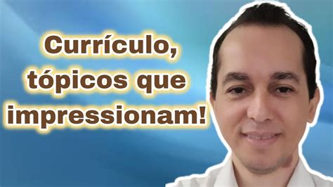 Como elaborar um bom currículo YouTube