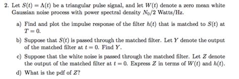 Solved 2 Let St At Be A Triangular Pulse Signal And