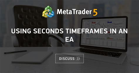 Using Seconds Timeframes In An Ea Timeframes General Mql5 Programming Forum