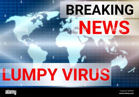 Lumpy Virus Breaking News Illustration With Blur World Background And