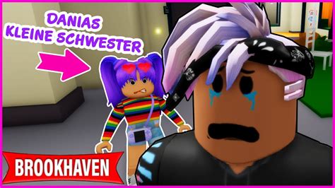 Danias Kleine Schwester Hasst Mich Aber Wieso Roblox Brookhaven 🏡