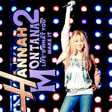 Hannah Montana Lifes What You Make It Screamingwithmymouthshut