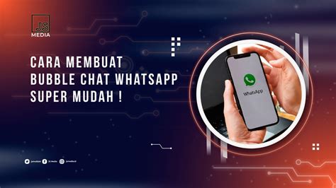 Cara Membuat Bubble Chat Whatsapp Super Mudah Wajib Tahu