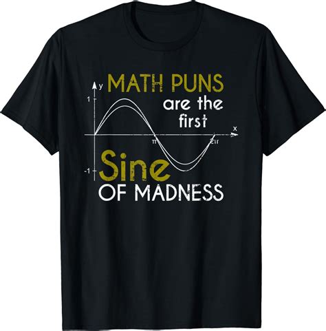 Math Puns Mathematics Science Math Teacher Funny Math T Shirt