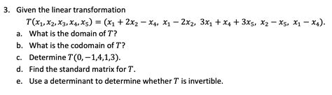 Solved Given The Linear Transformation Chegg