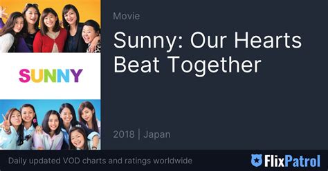 Sunny Our Hearts Beat Together • Flixpatrol