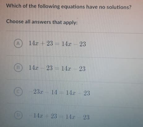Solved Which Of The Following Equations Have No Solutions Choose All Answers That Apply X
