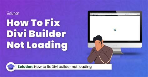 How To Fix Divi Builder Not Loading