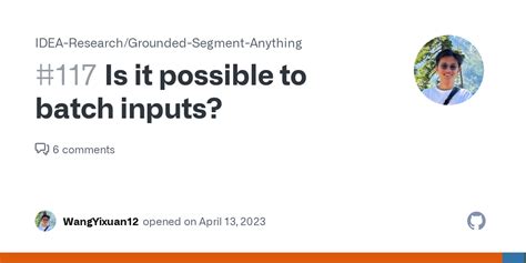 Is It Possible To Batch Inputs · Issue 117 · Idea Researchgrounded