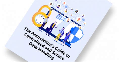 The Association S Guide To Centralized And Secure Data Handling Glue Up