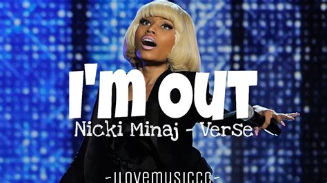 Nicki Minaj Im Out Verse Lyrics Youtube
