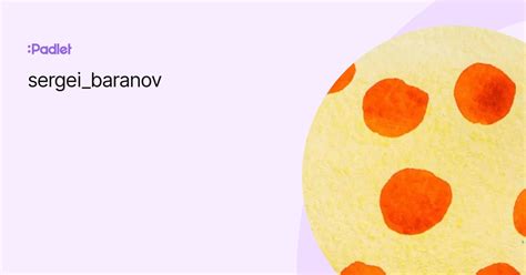 Sergeibaranov Profile Padlet